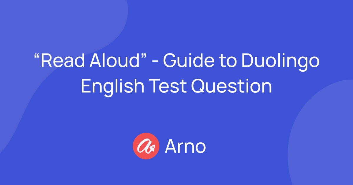 Read Aloud - Guide to Duolingo English Test Question (2025)
