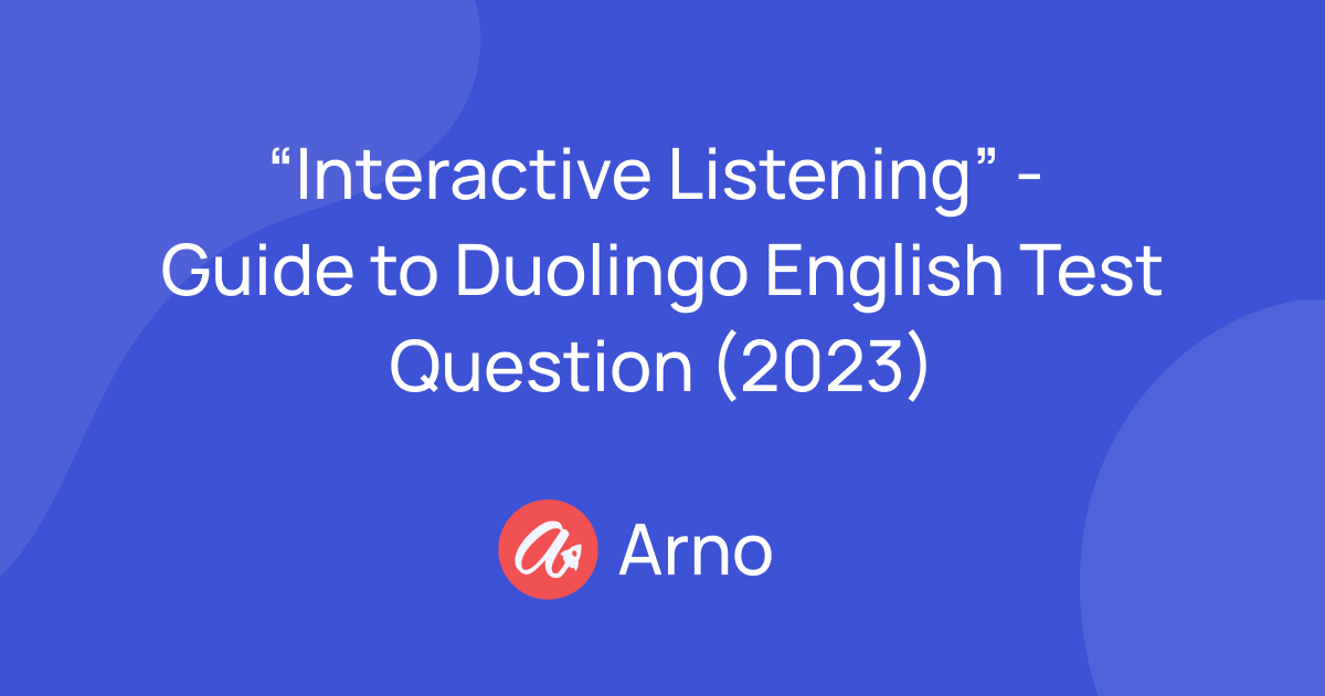 "Interactive Listening" - Guide to Duolingo English Test Question (2025)