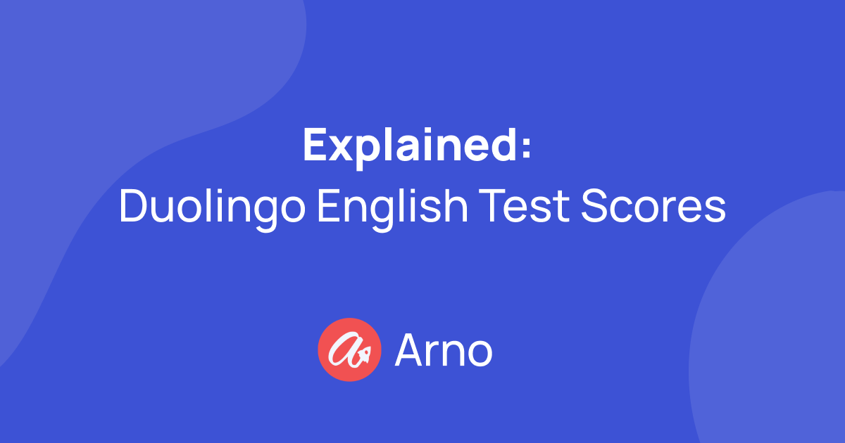 Explained Duolingo English Test Scores