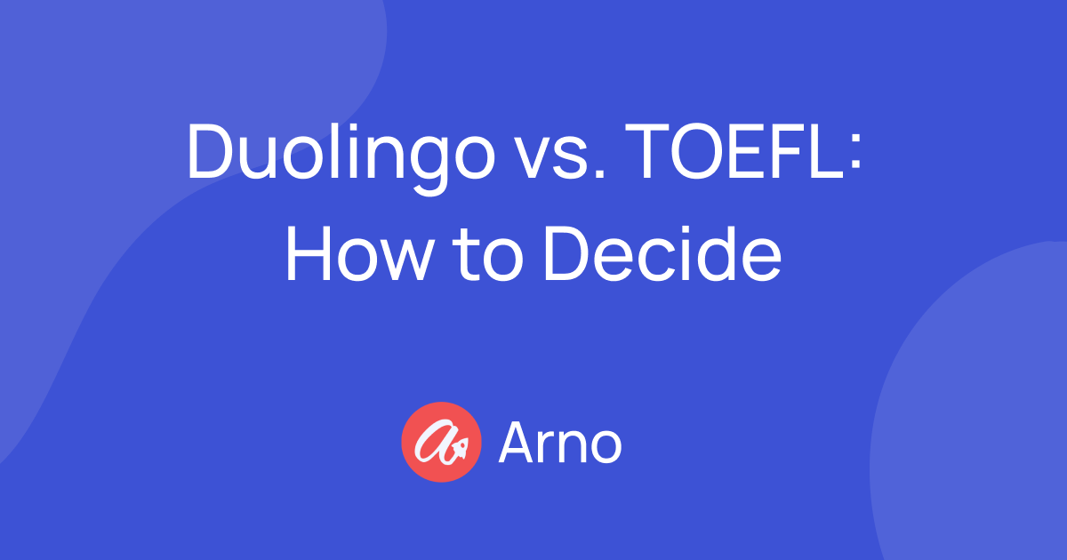 Duolingo vs. TOEFL: How to Decide (2025)