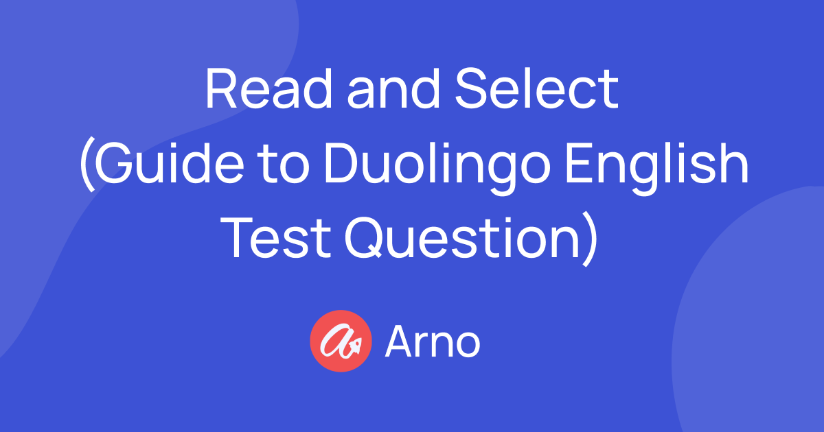 Read and Select - Guide to Duolingo English Test Question (2025)