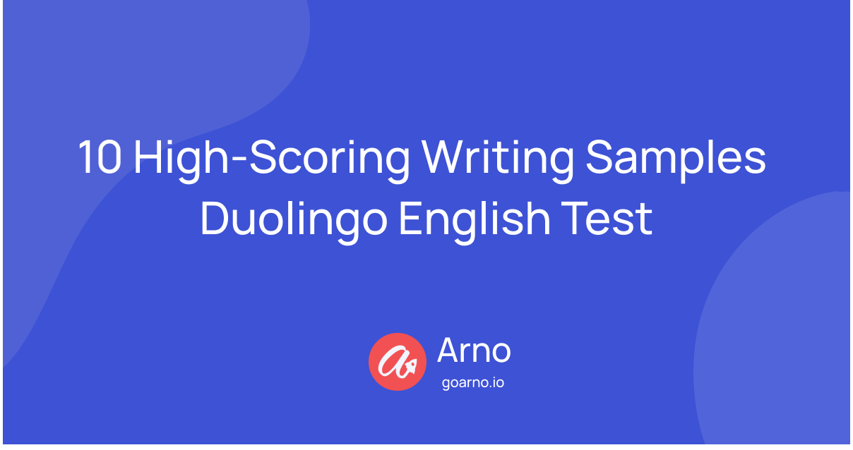 10 High-Scoring Writing Samples - Duolingo English Test