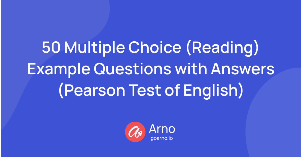 50 Multiple Choice (Reading) Example Questions with Answers