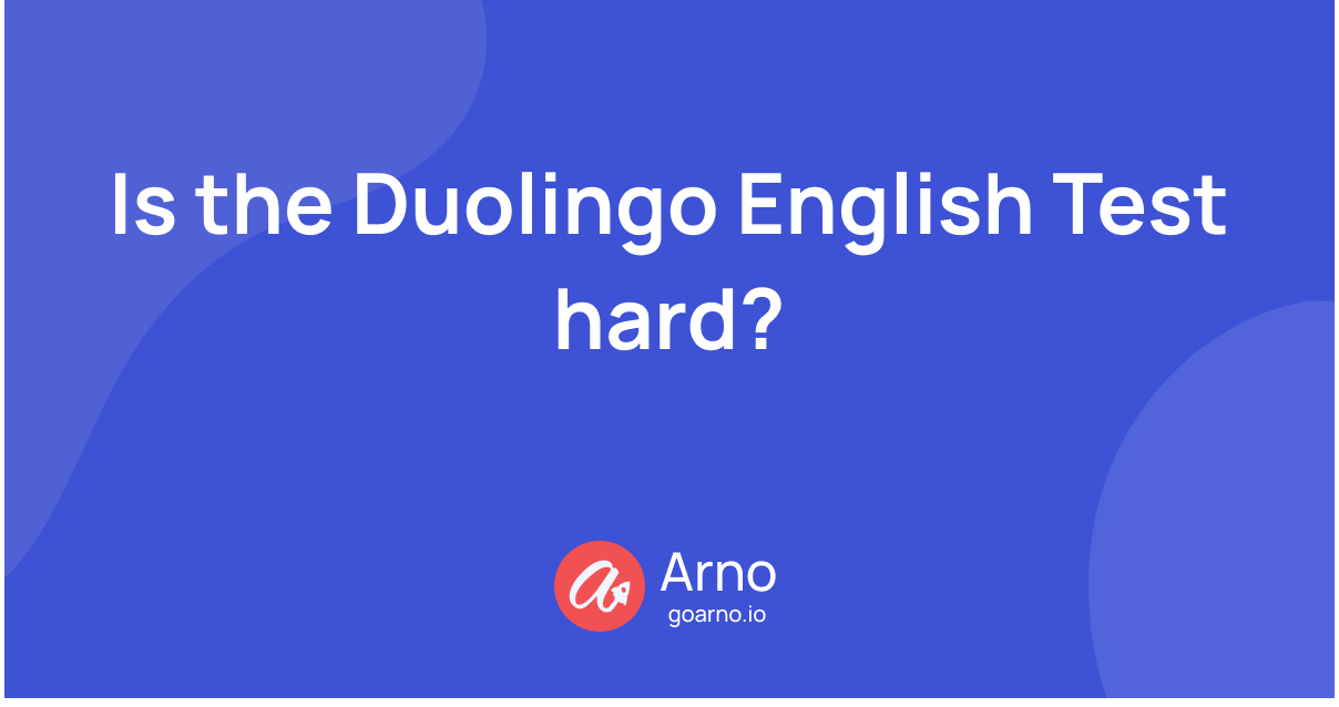 Is the Duolingo English Test hard?
